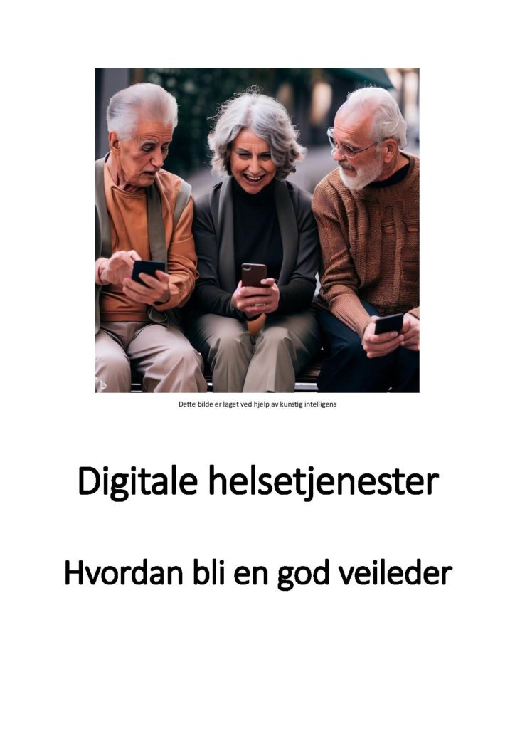 Digitale helsetjenester - hvordan bli en god veileder - Seniornett Norge